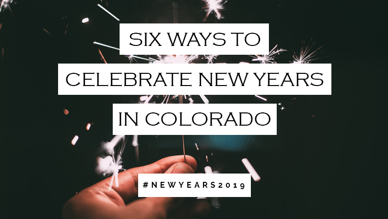 Six Ways to Celebrate New Years in Colorado - Headed West